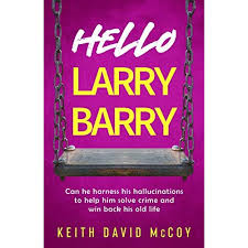 Hello Larry Barry by Keith McCoy – Reviews Rants and Rambles